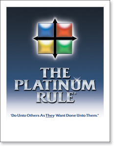 The Platinum Rule®